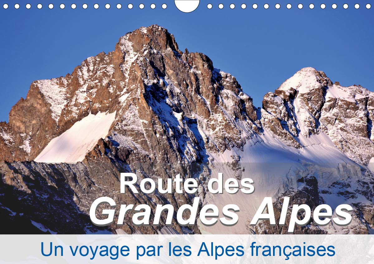 Routes des Grandes Alpes, Un voyage par les Alpes françaises ...