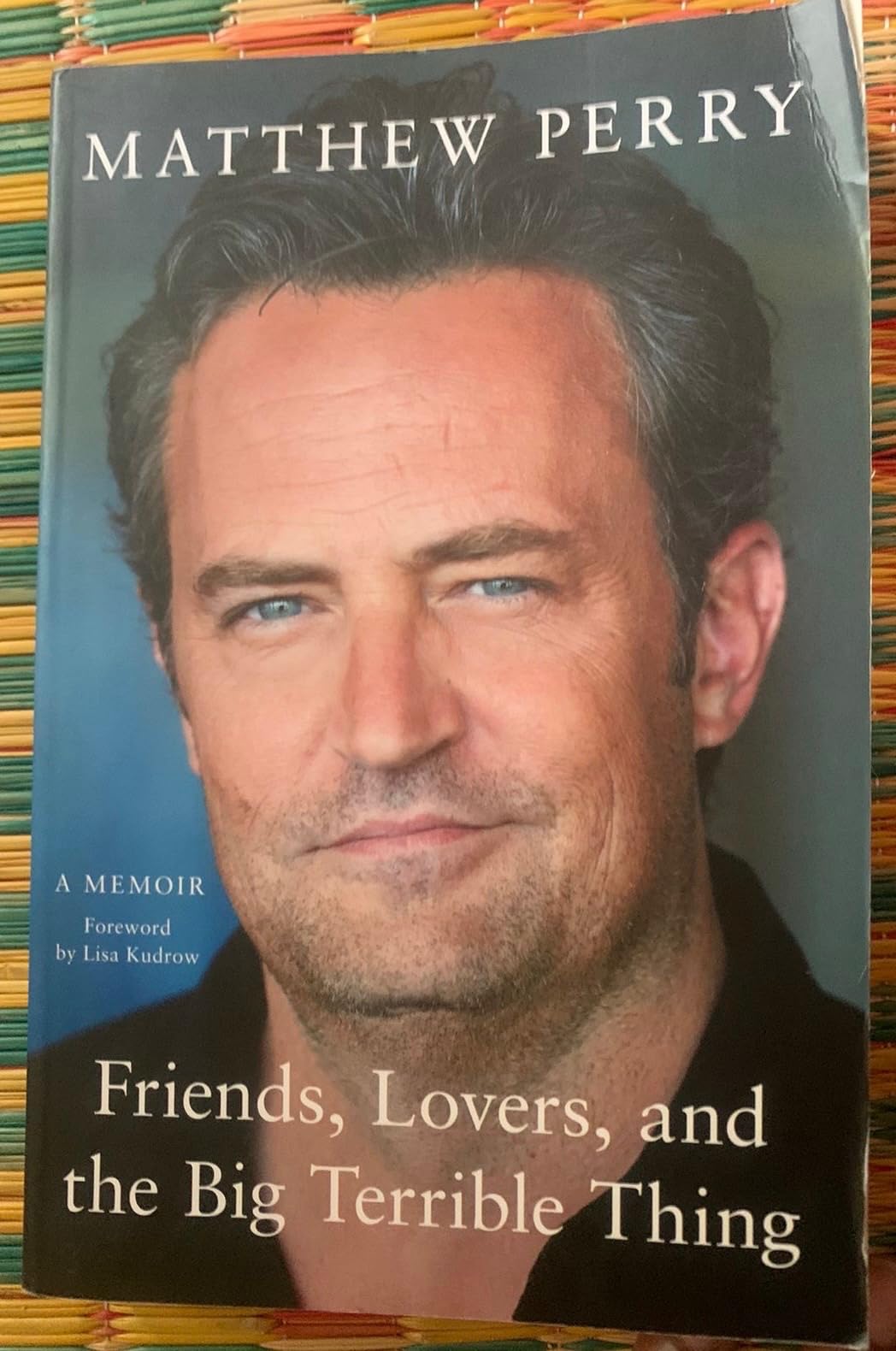 Friends, Lovers and the Big Terrible Thing: The powerful memoir from ...