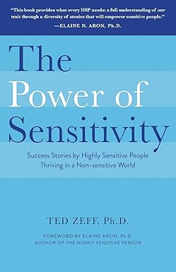 The Power of Sensitivity: Amazon.co.uk: Zeff, Ted: 9780966074543: Books
