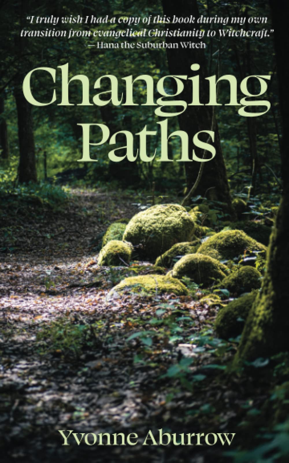 Changing Paths: Aburrow, Yvonne, Townsend, Mark: 9781734742268: Amazon ...