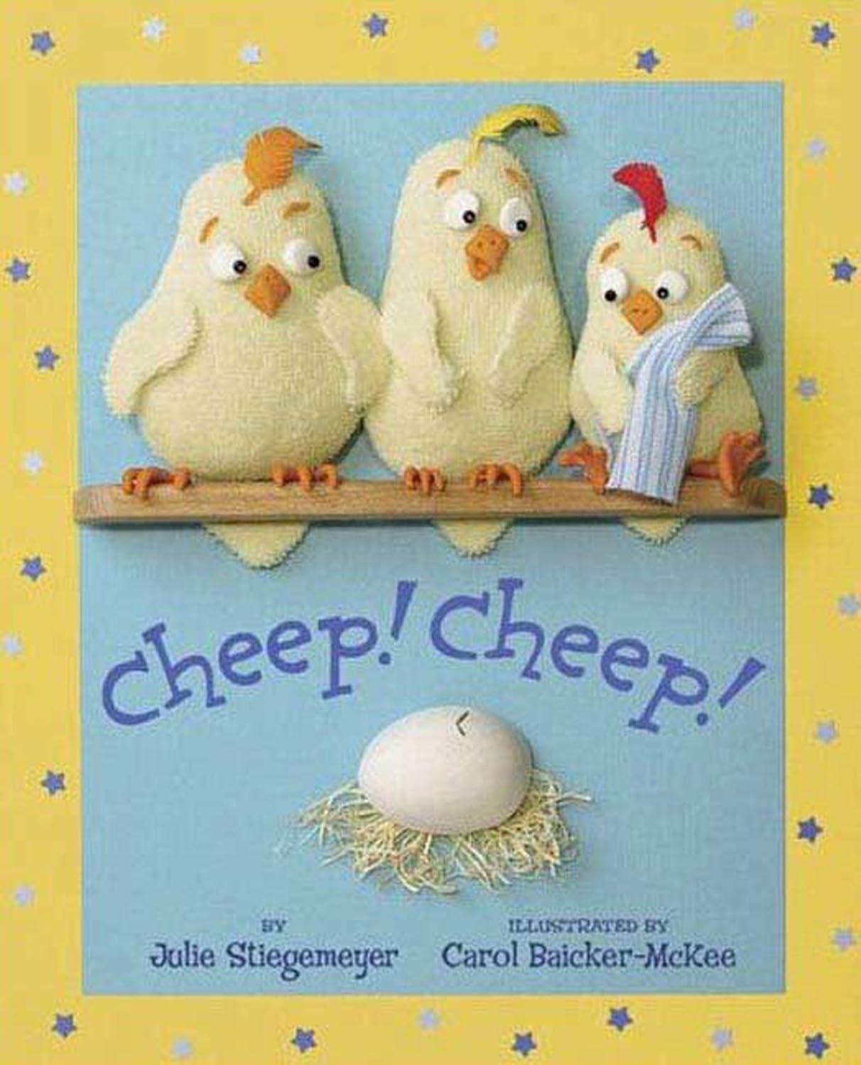 Cheep! Cheep!: Stiegemeyer, Julie, Baicker-McKee, Carol: 9781582346823 ...