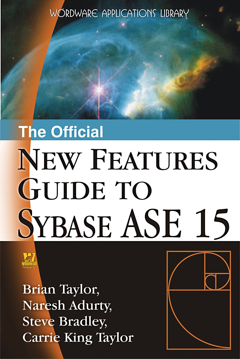 Amazon.com: The Official New Features Guide to Sybase ASE 15 eBook ...