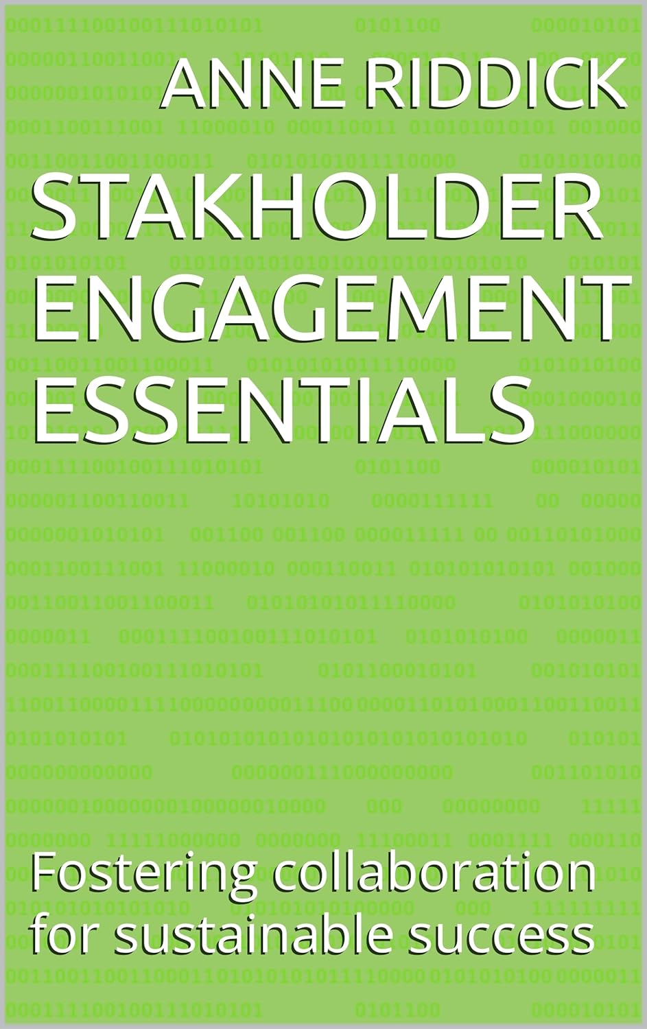 STAKHOLDER ENGAGEMENT ESSENTIALS : Fostering collaboration for ...
