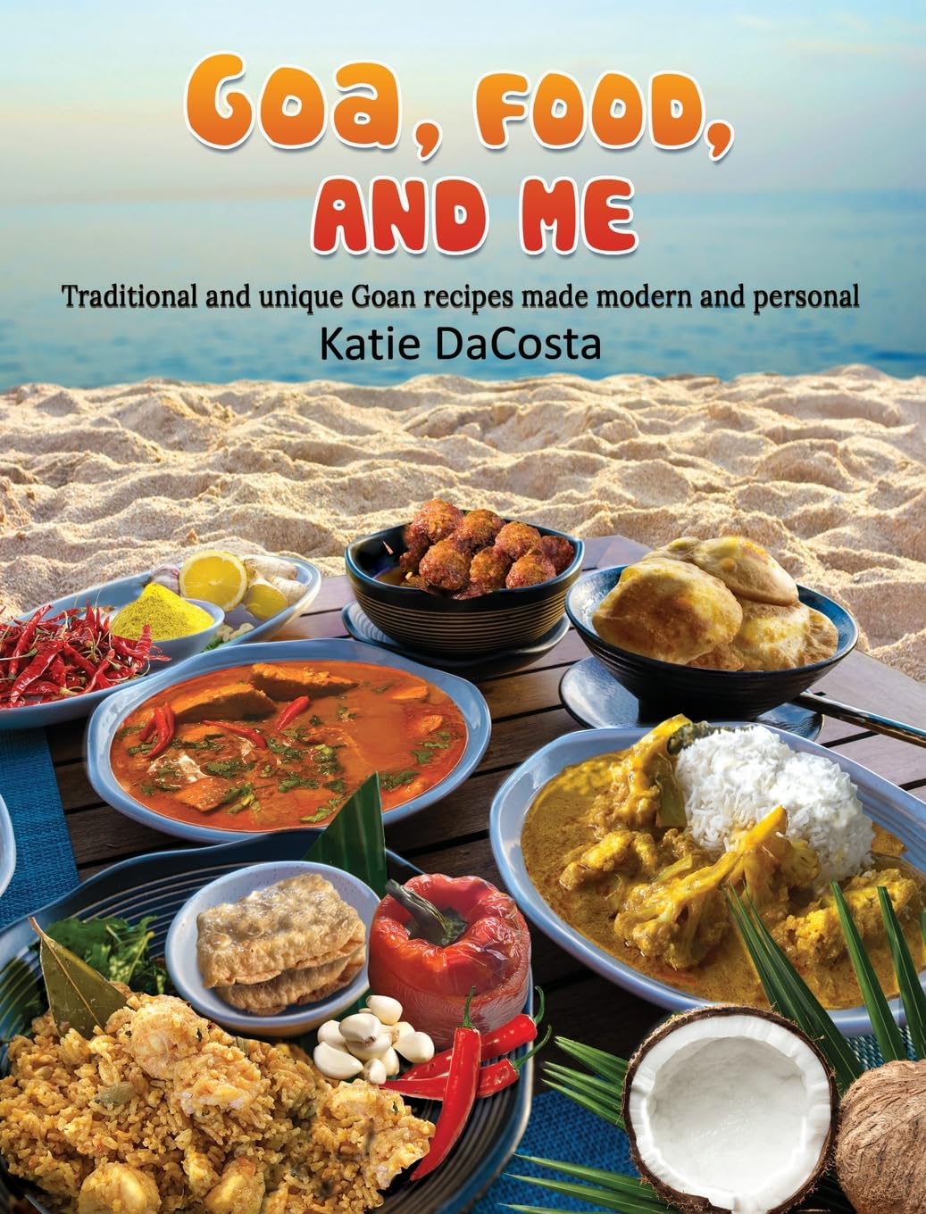 Goa, Food, and Me: Dacosta, Katie, Studios, White Magic: 9781915996282 ...
