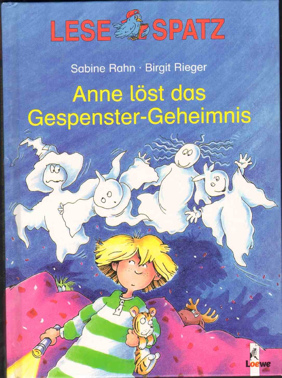 Anne löst das Gespenster-Geheimnis : Rahn, Sabine, Rieger, Birgit ...