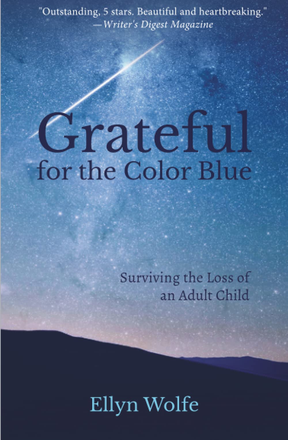 Grateful for the Color Blue: Surviving the Loss of an Adult Child ...