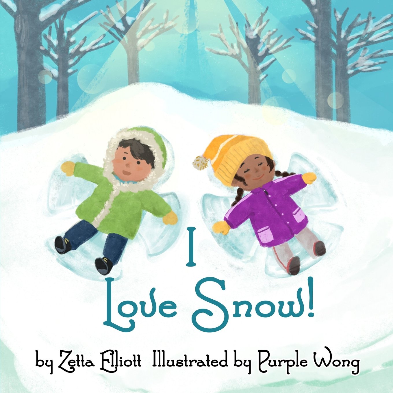 I Love Snow!: Elliott, Zetta, Wong, Purple: 9781514348475: Amazon.com ...