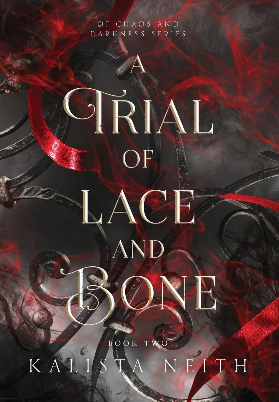 A Trial of Lace and Bone (Of Chaos and Darkness): Neith, Kalista ...