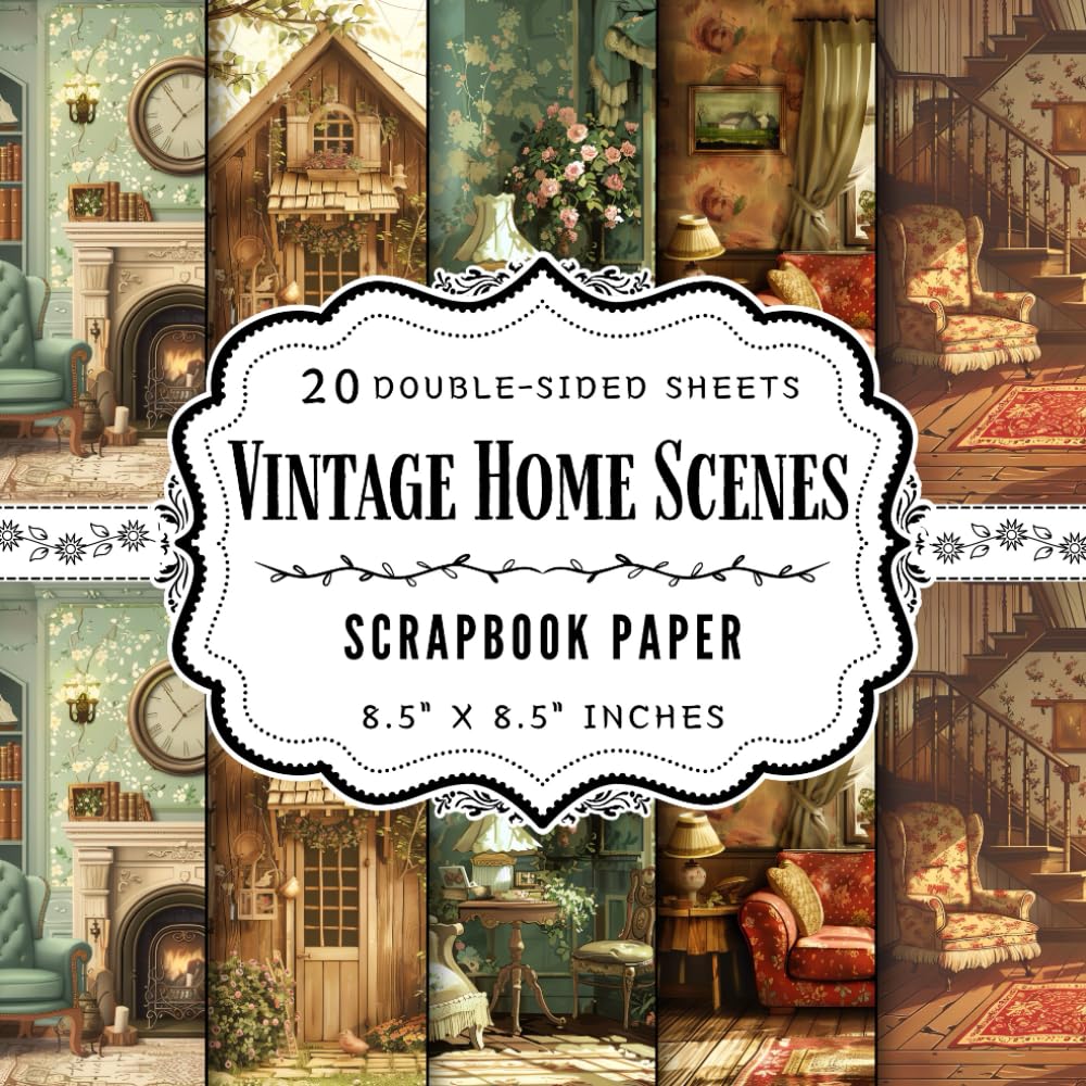Vintage Home Scenes Scrapbook Paper: 20 Double Sided Decorative Craft ...
