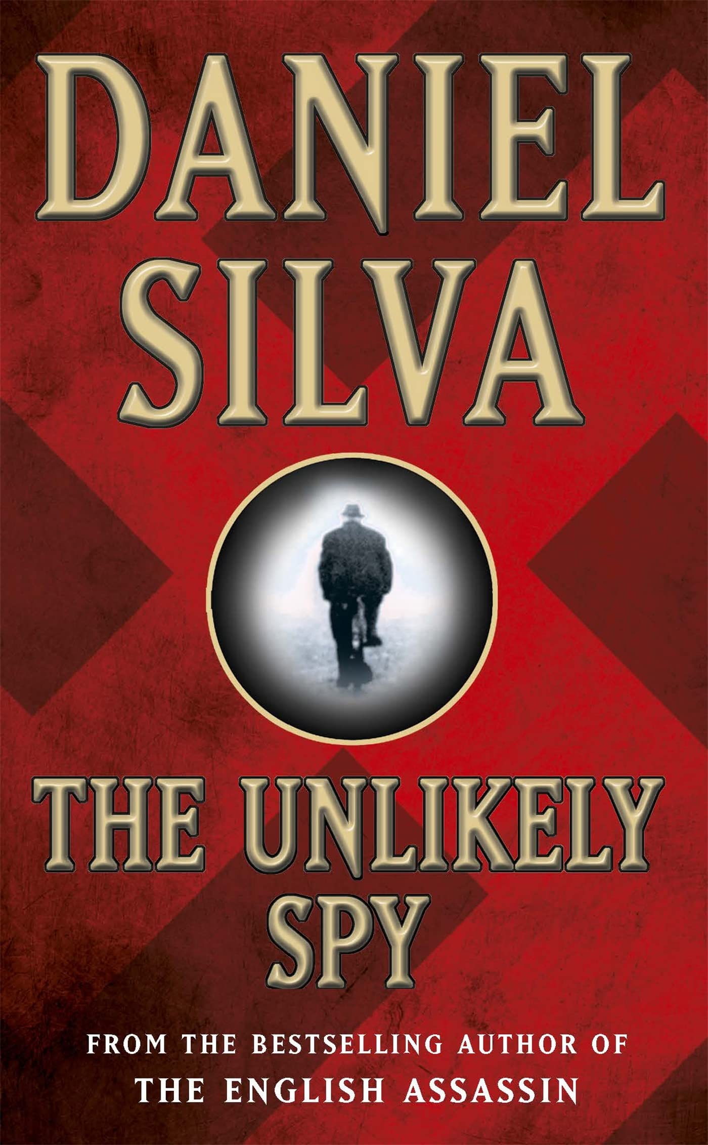 The Unlikely Spy: Silva, Daniel: 9780752826905: Amazon.com: Books