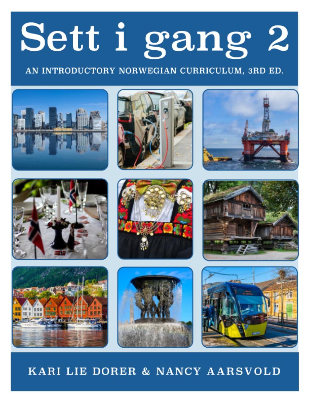 Sett i gang Book 2 (3rd ed.): An Introductory Norwegian Curriculum ...
