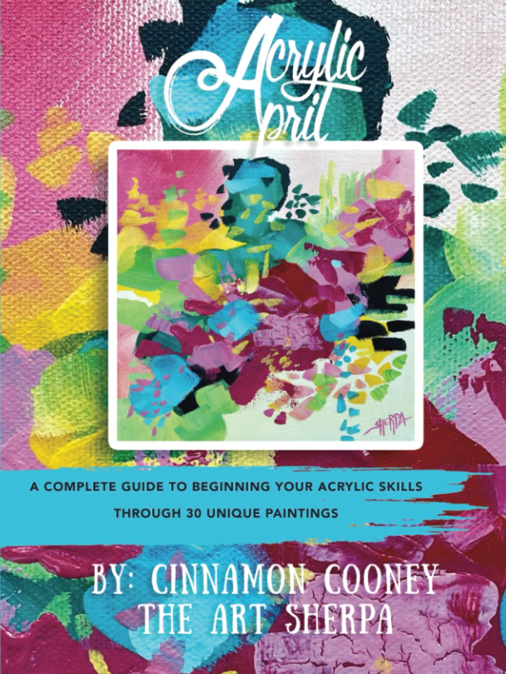 Amazon.com: Acrylic April 2023: A Complete Guide To Beginning Your ...