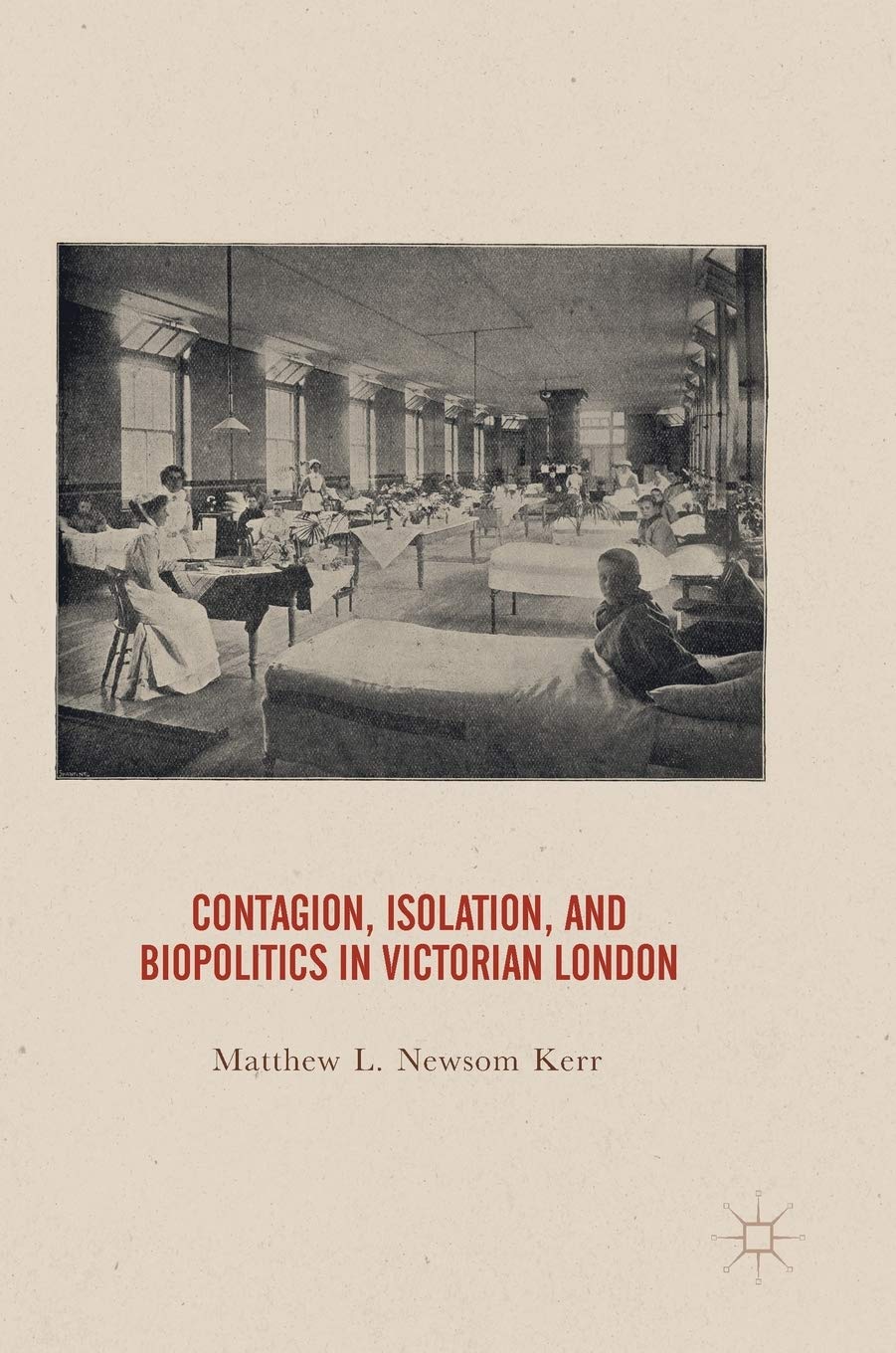 Contagion, Isolation, and Biopolitics in Victorian London ...