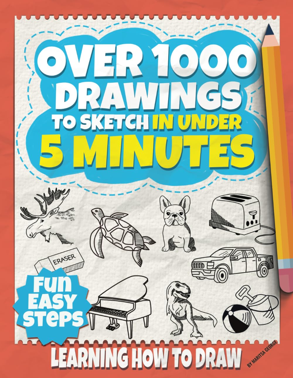 Learning how to draw: Over 1000 drawings to sketch in under 5 minutes ...