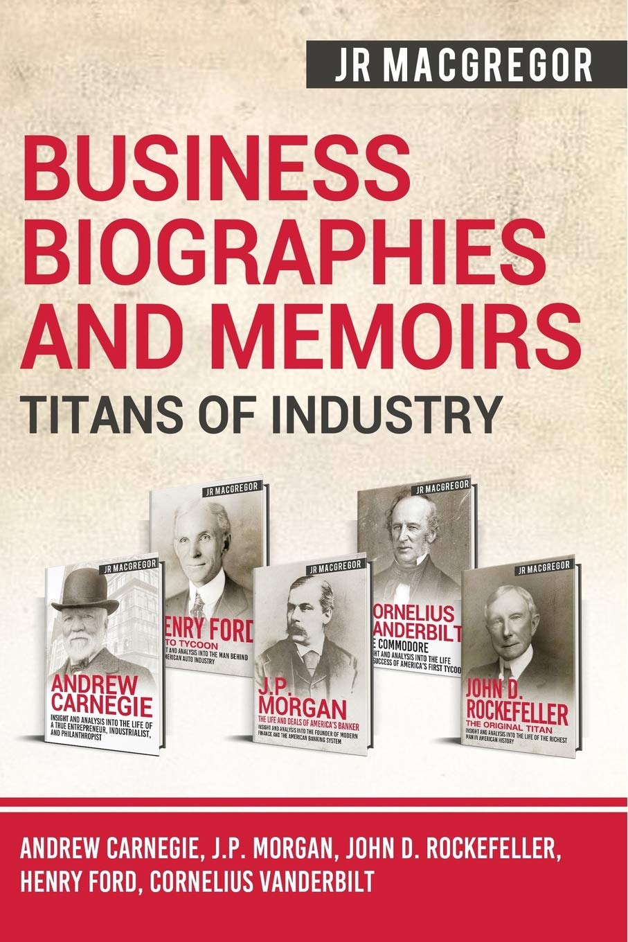 Business Biographies and Memoirs - Titans of Industry: Andrew Carnegie ...