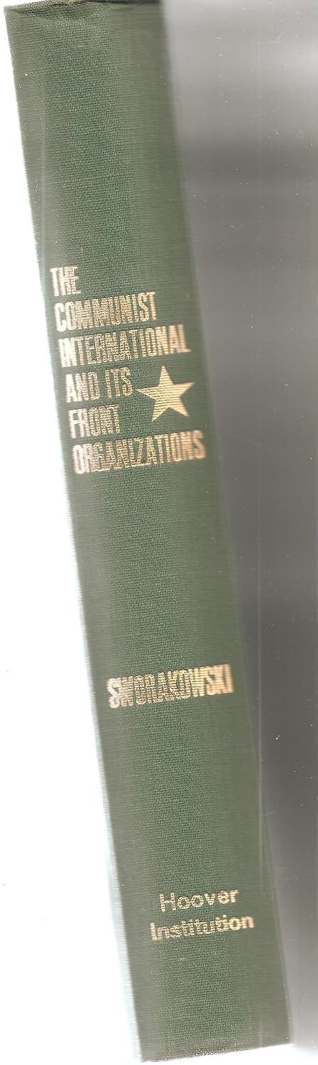 Communist International and Its Front Organizations: Sworakowski ...