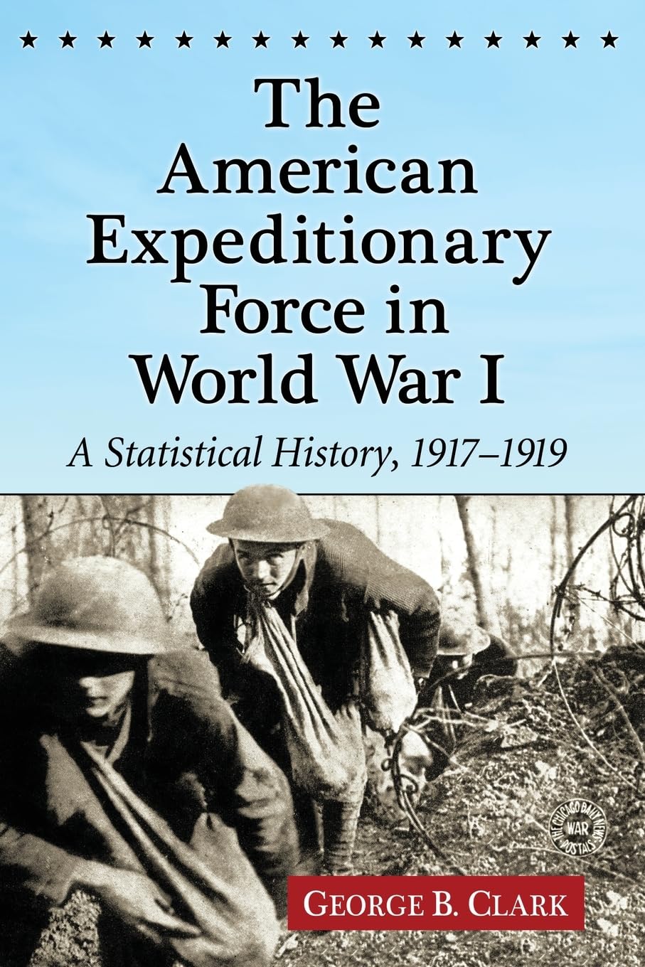 The American Expeditionary Force in World War I: A Statistical History ...