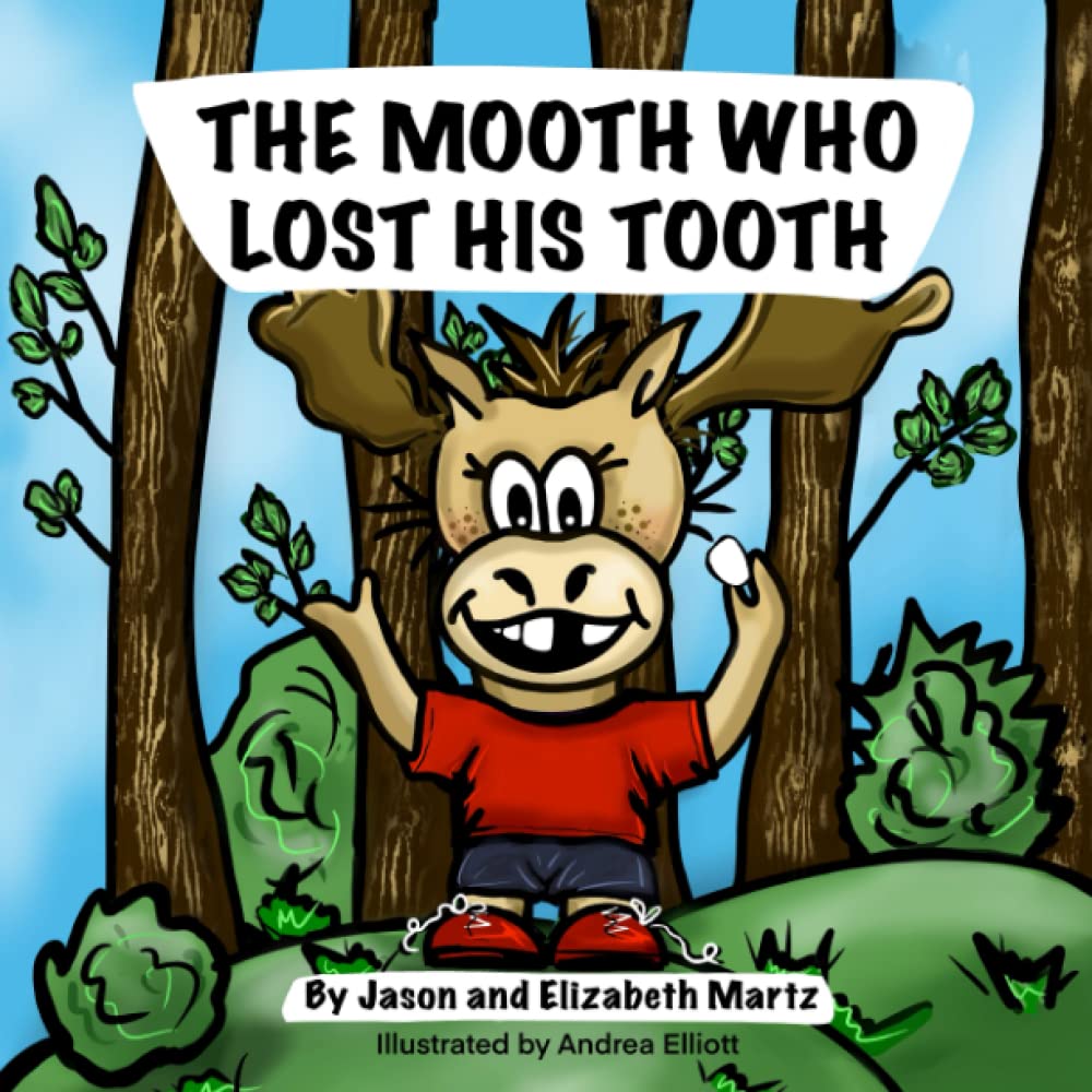 Amazon | The Mooth Who Lost His Tooth | Martz, Jason, Martz, Elizabeth ...
