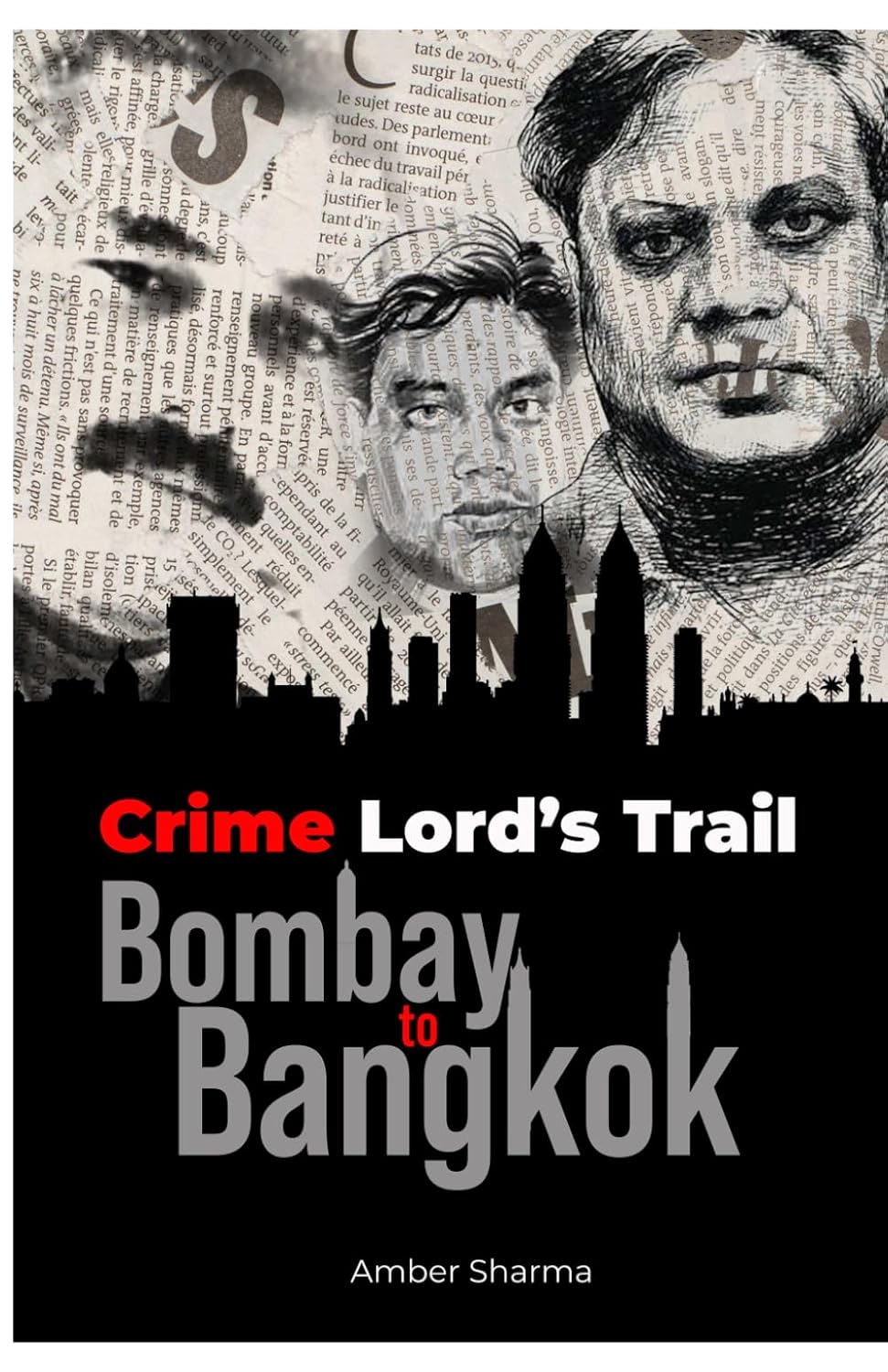 Amazon.com: Crime Lord's Trail: Bombay to Bangkok: 9788196591069 ...