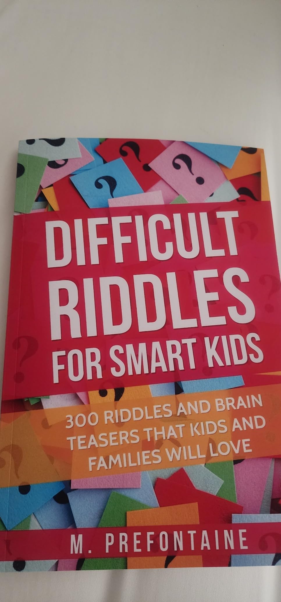 Difficult Riddles For Smart Kids: 300 Difficult Riddles And Brain ...