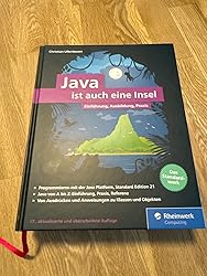Java ist auch eine Insel: Das Standardwerk für Programmierer. Über 1. ...