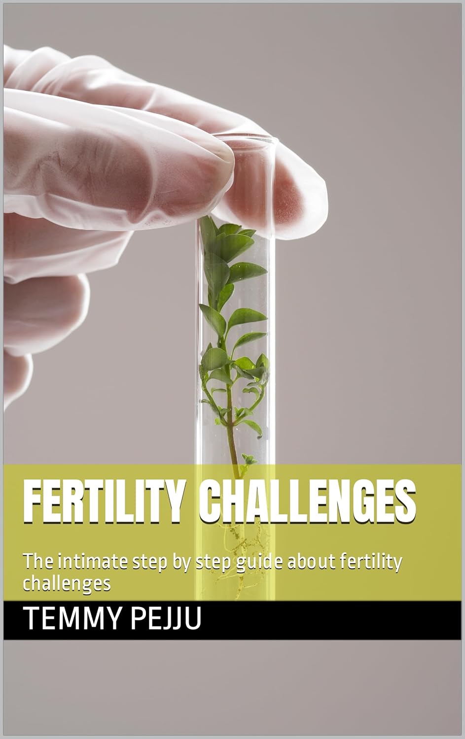 Fertility challenges : The intimate step by step guide about fertility ...