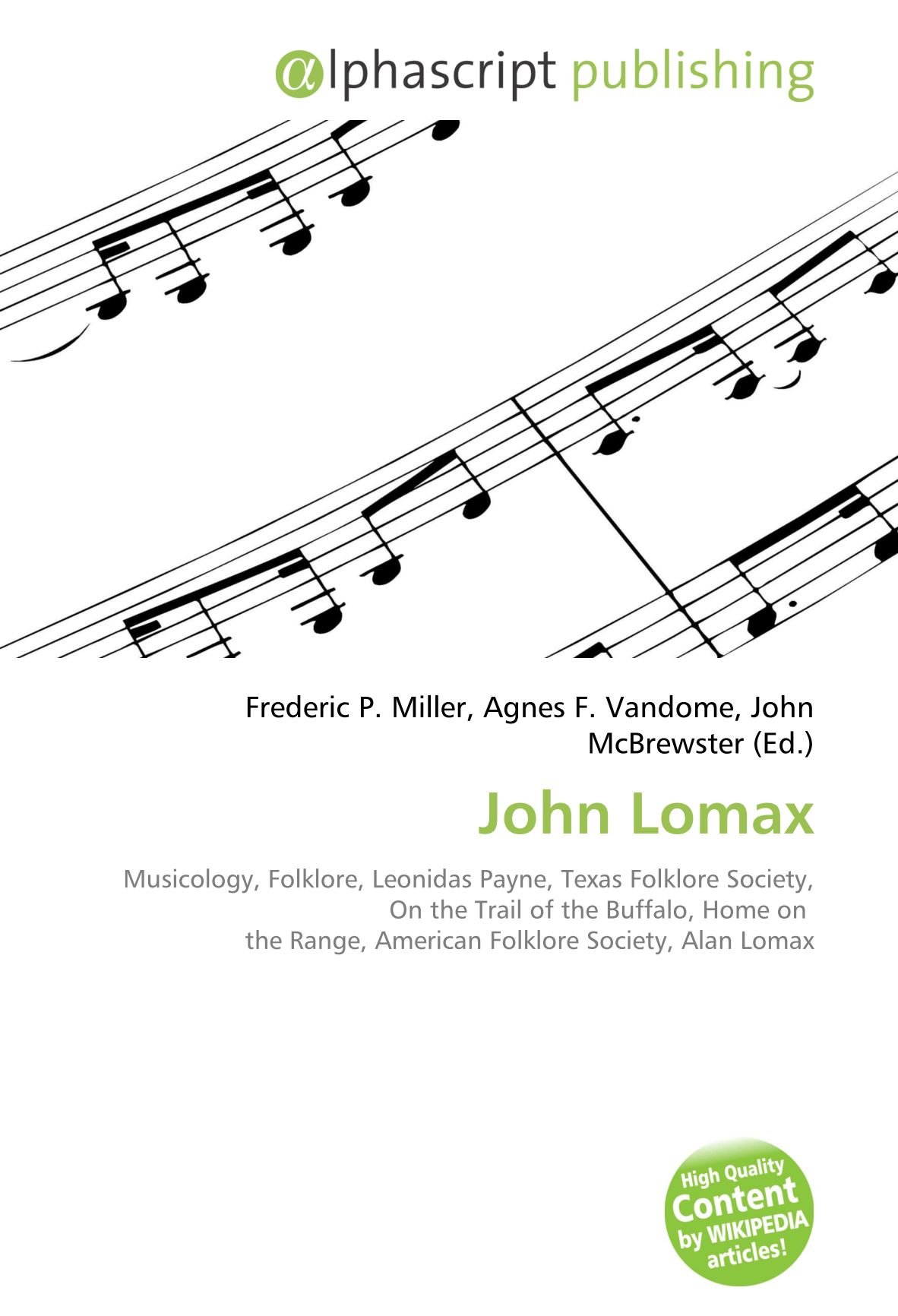 Buy John Lomax: Musicology, Folklore, Leonidas Payne, Texas Folklore ...