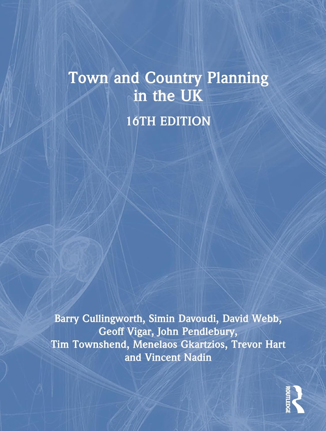 Town and Country Planning in the UK: Cullingworth, Barry, Davoudi ...