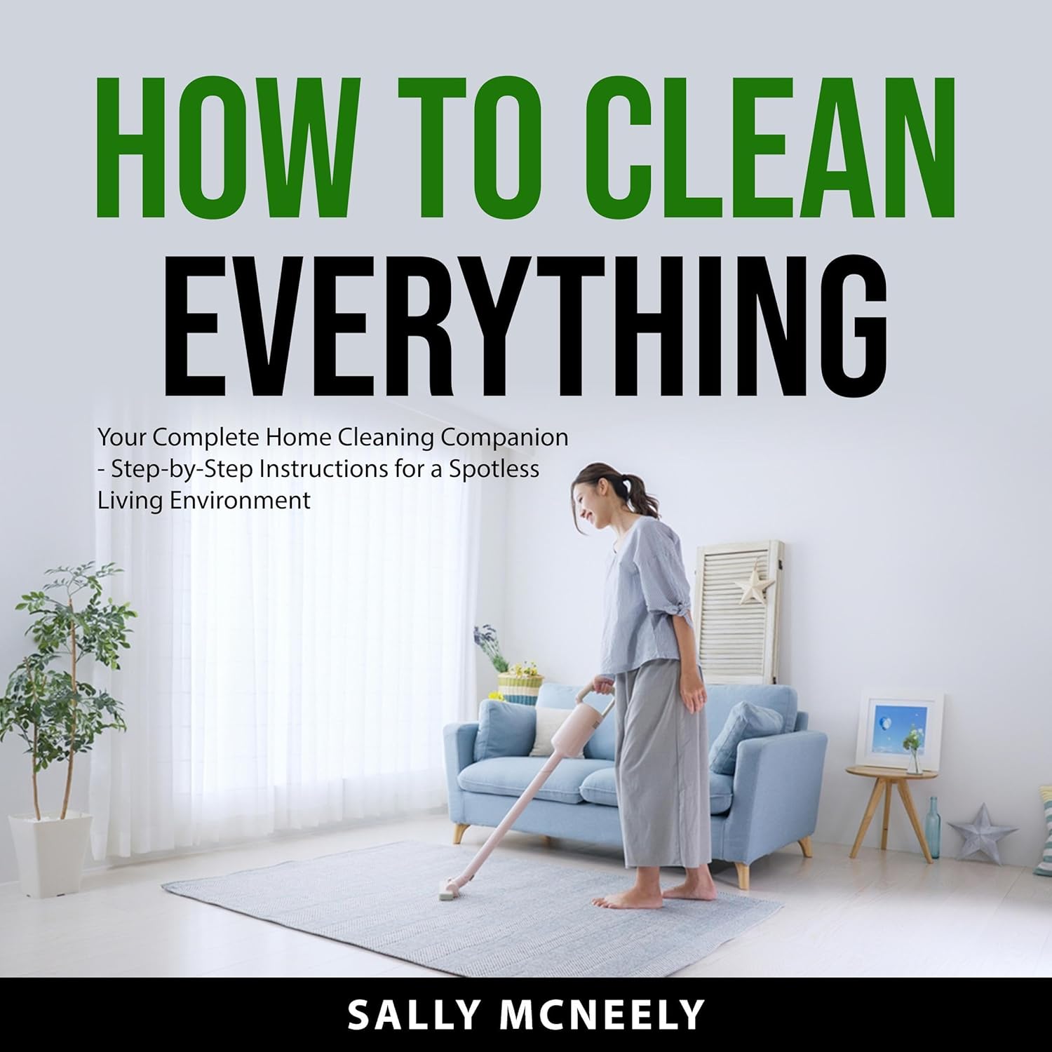 Amazon.com: How to Clean Everything: Your Complete Home Cleaning ...