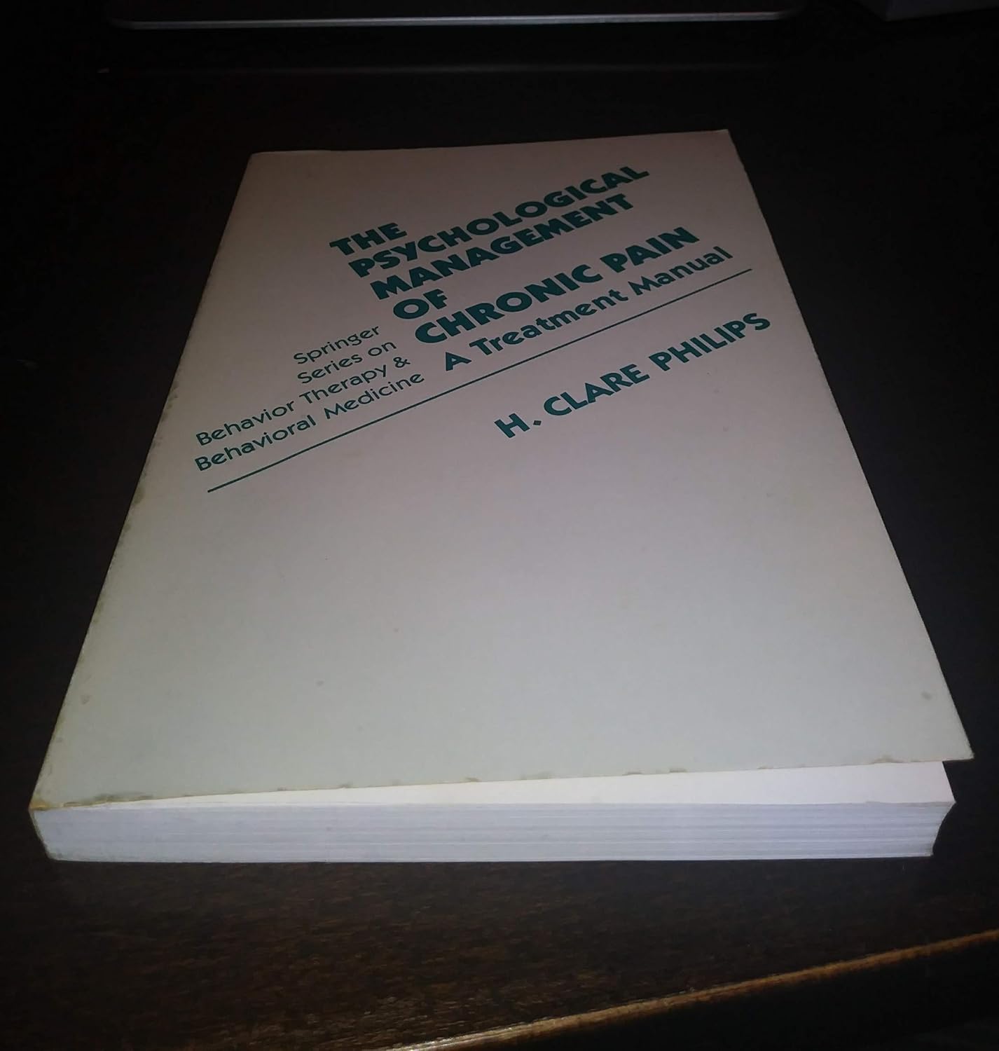 Psychological Management of Chronic Pain: A Treatment Manual (SPRINGER ...