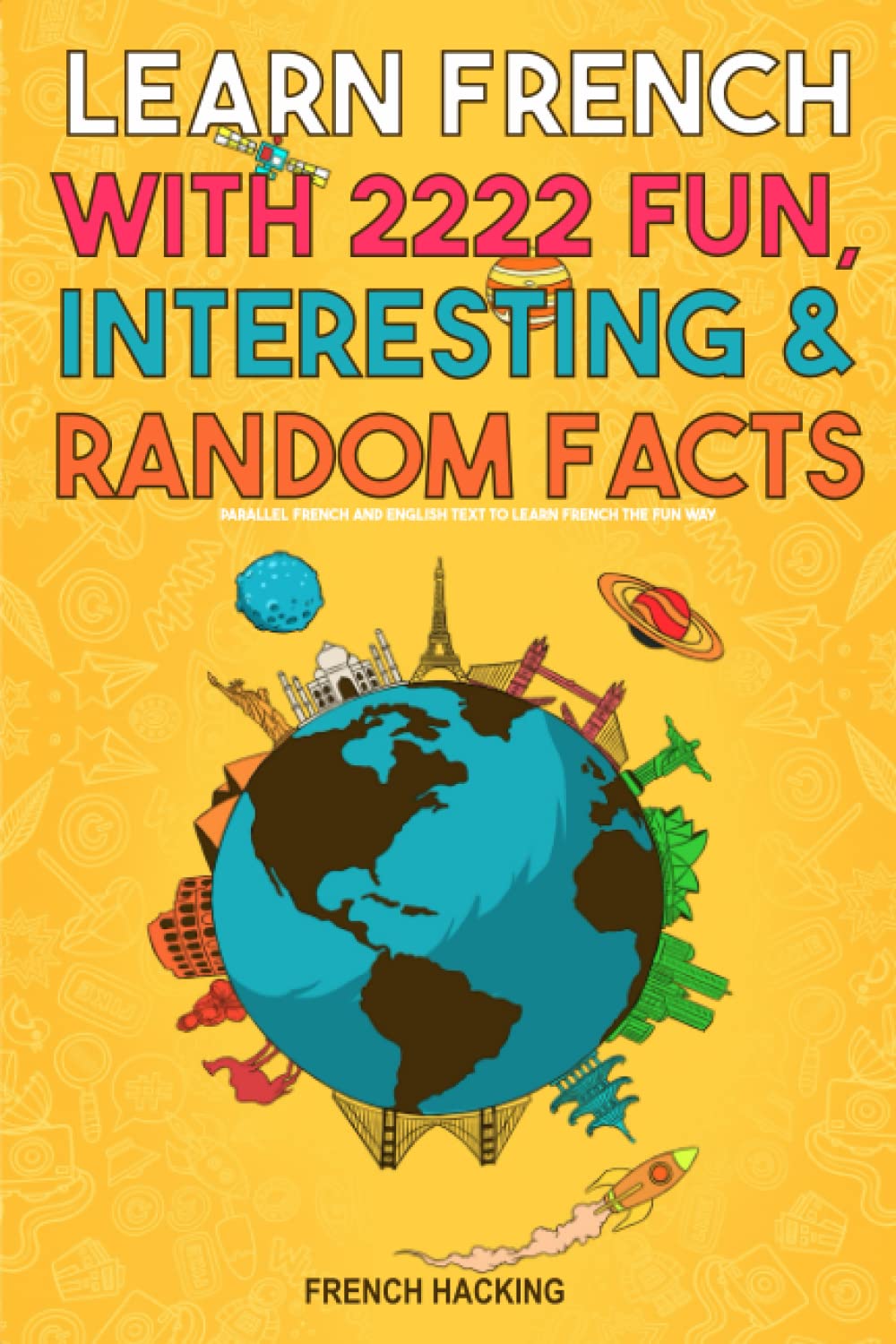 Learn French With 2222 Fun, Interesting & Random Facts - Parallel ...