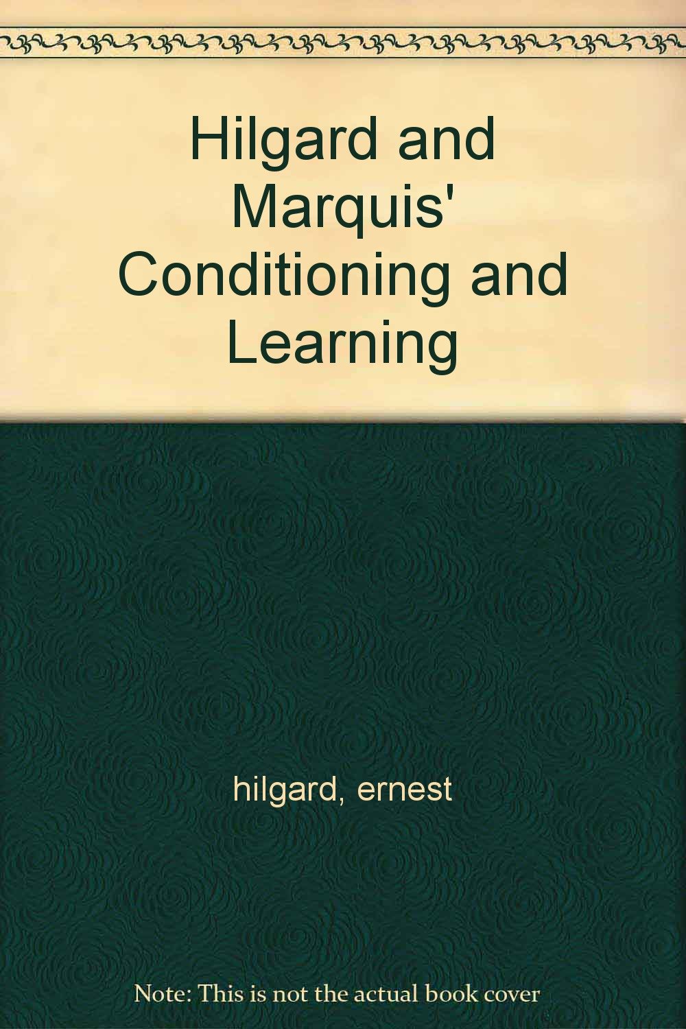 Hilgard and Marquis' Conditioning and Learning.: hilgard, ernest ...