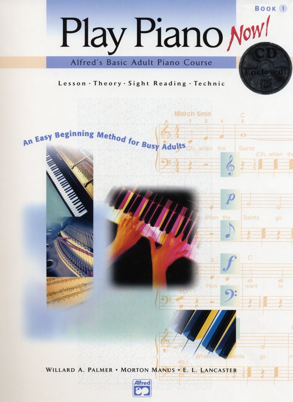 Play Piano Now!: Alfred's Basic Adult Piano Course: Book 1 & CD ...