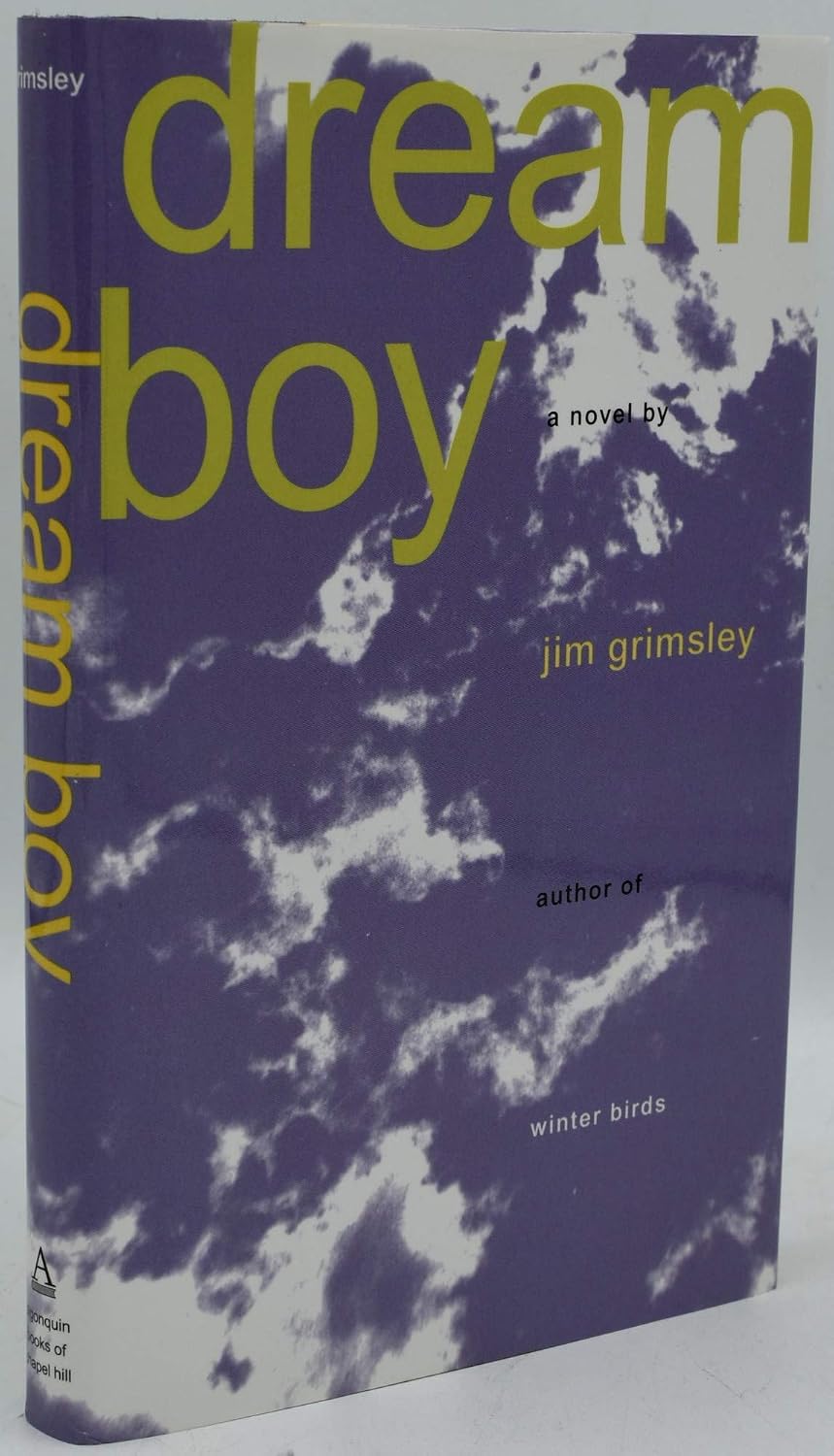 Dream Boy: A Novel: Grimsley, Jim: 9781565121065: Amazon.com: Books