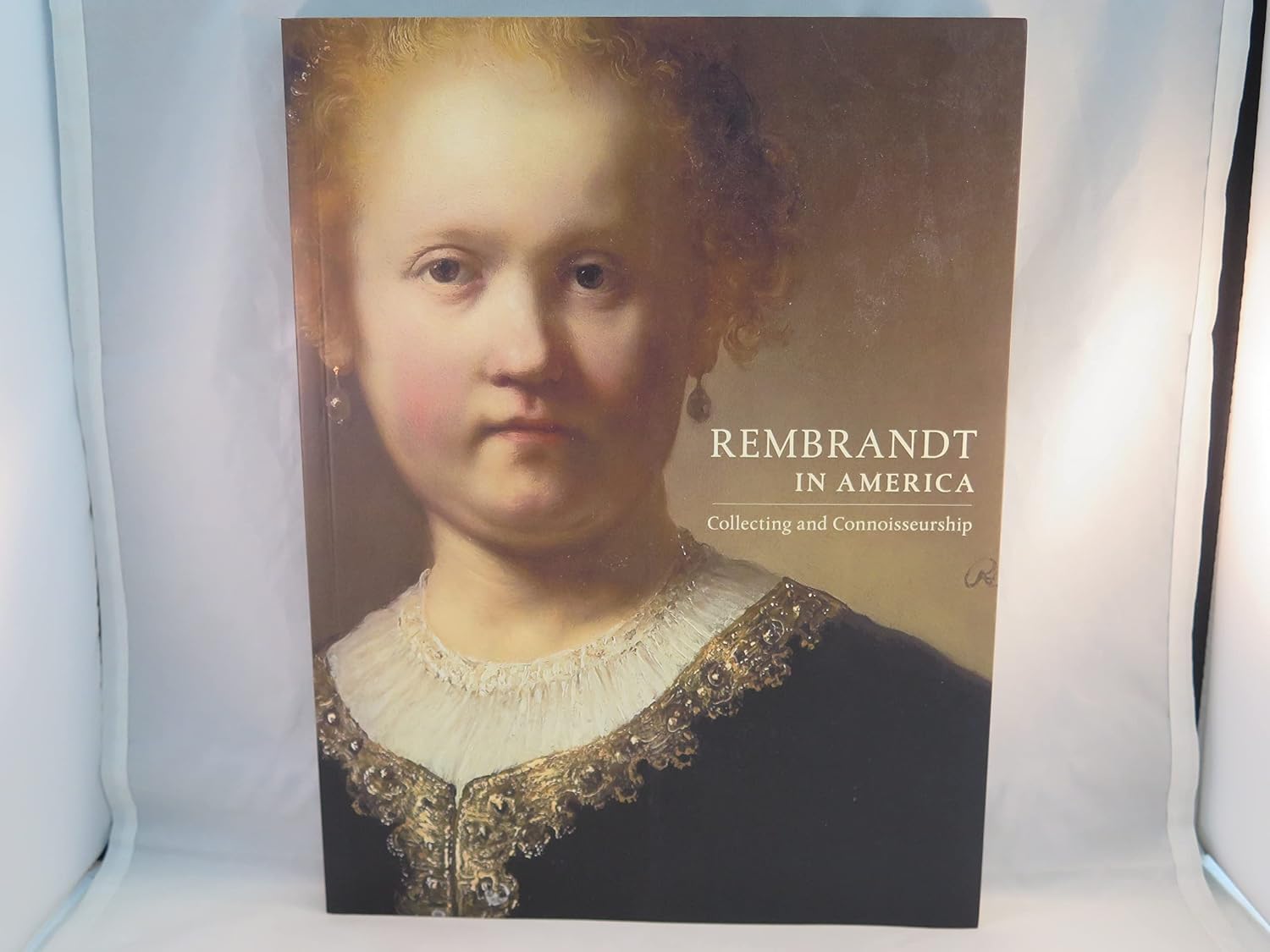 Buy Rembrandt in America: Collecting and Connoisseurship Book Online at ...