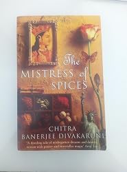 The Mistress Of Spices: Shortlisted for the Women’s Prize eBook ...