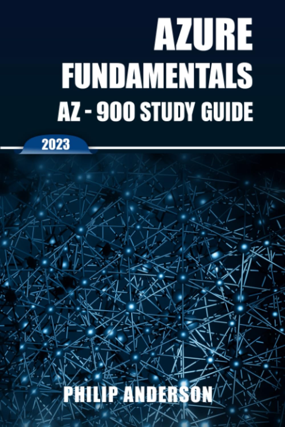 Azure Fundamentals AZ-900 Study Guide: The Ultimate Step-by-Step AZ-900 ...