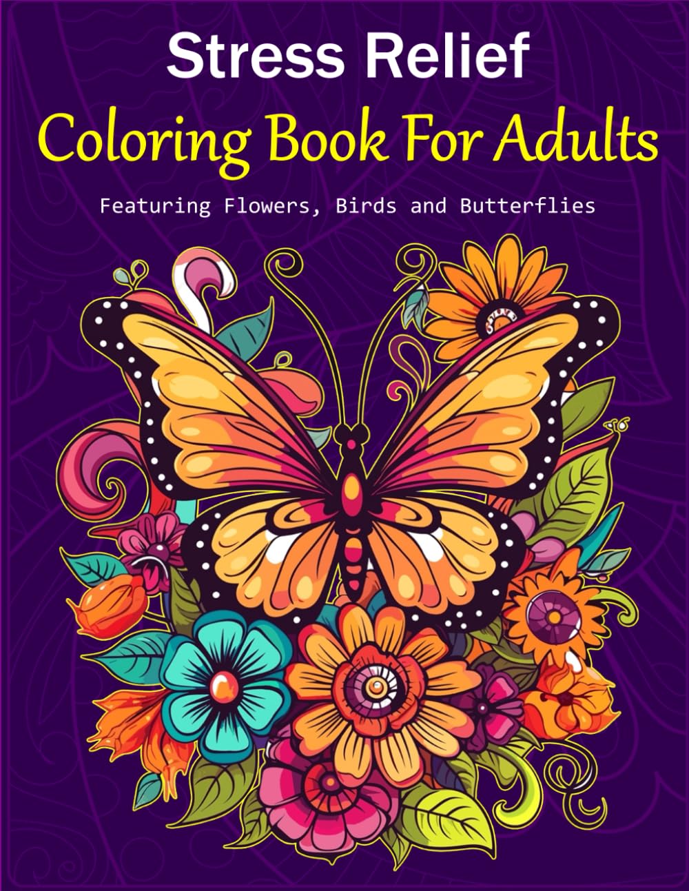 Amazon.com: Stress Relief: Coloring Book For Adults, Featuring Flowers ...