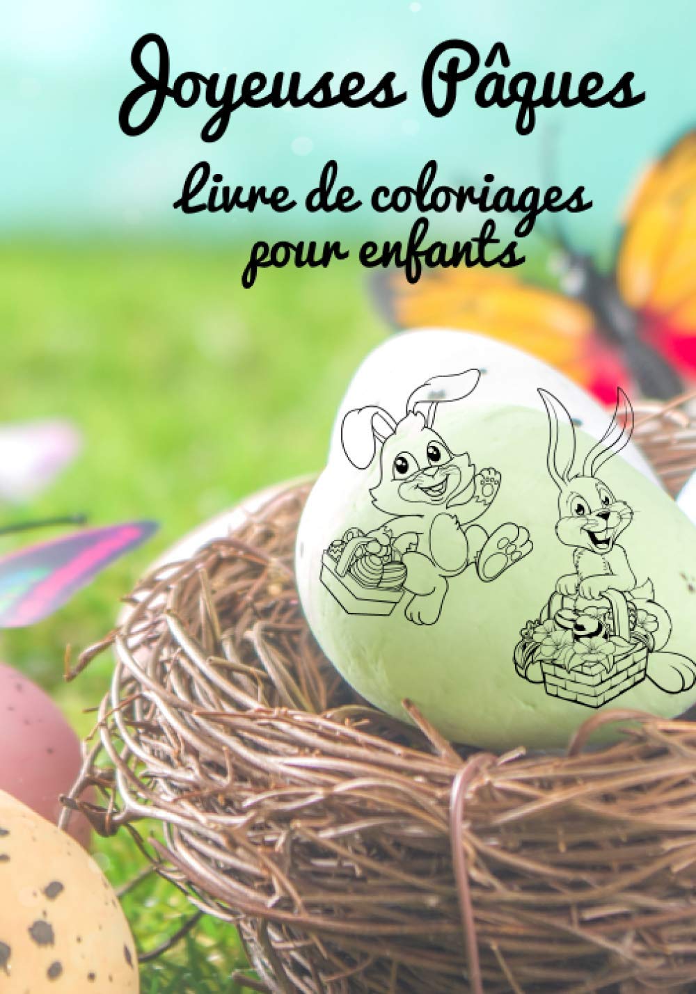 Buy Joyeuses Pâques Livre de coloriages pour enfants: Un cahier de ...
