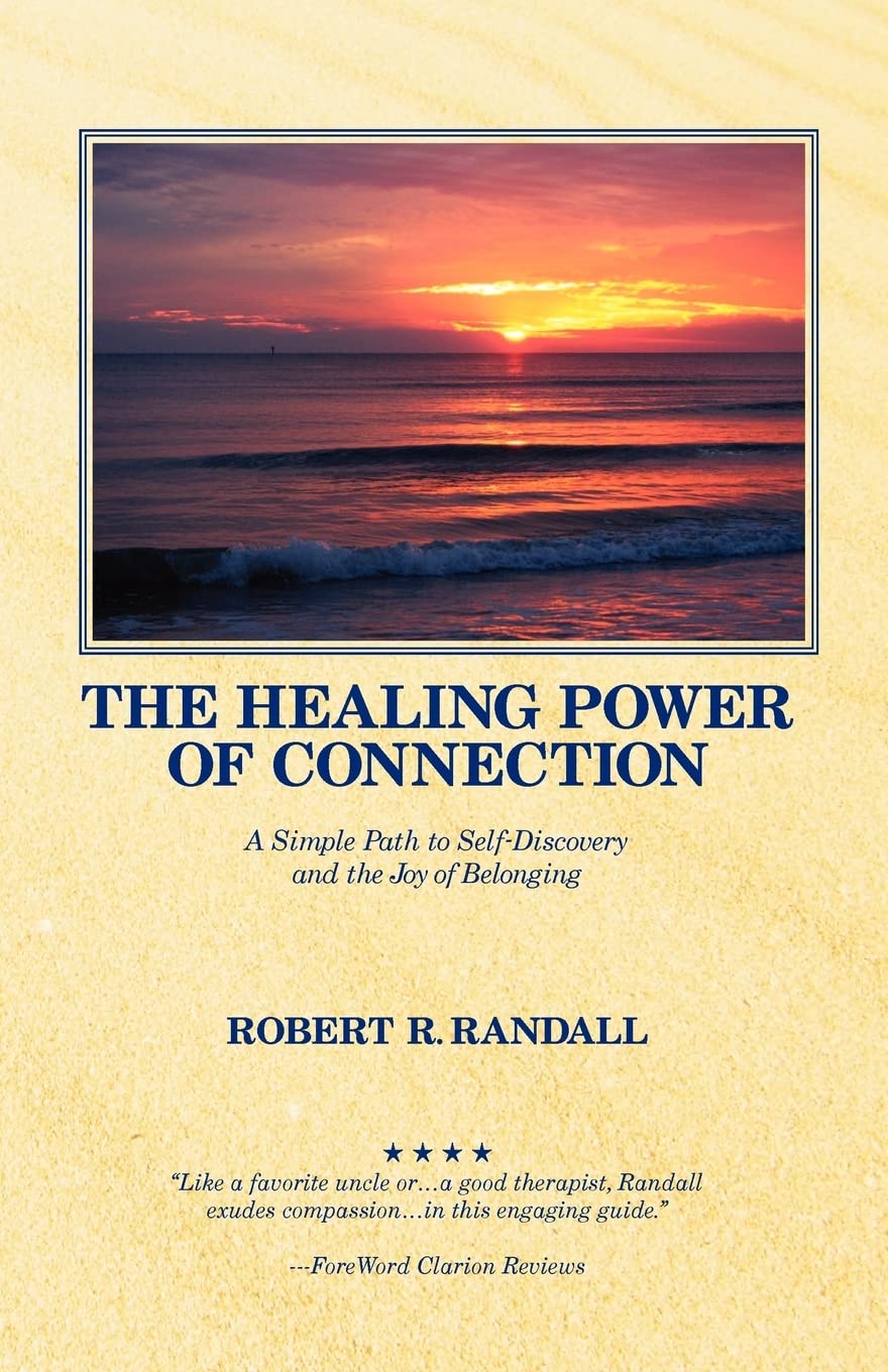 The Healing Power of Connection: A Simple Path to Self-Discovery and ...