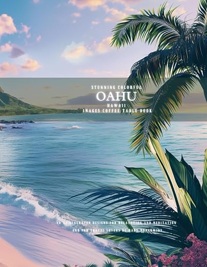 Stunning Colorful Oahu Hawaii Images Coffee Table Book: 40 AI-Generated ...