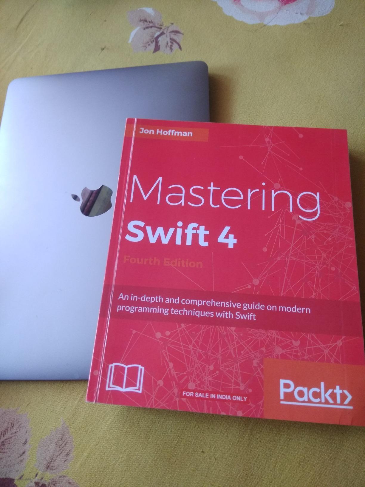 Mastering Swift 4- fourth edition: An in-depth and comprehensive guide to modern programming ...