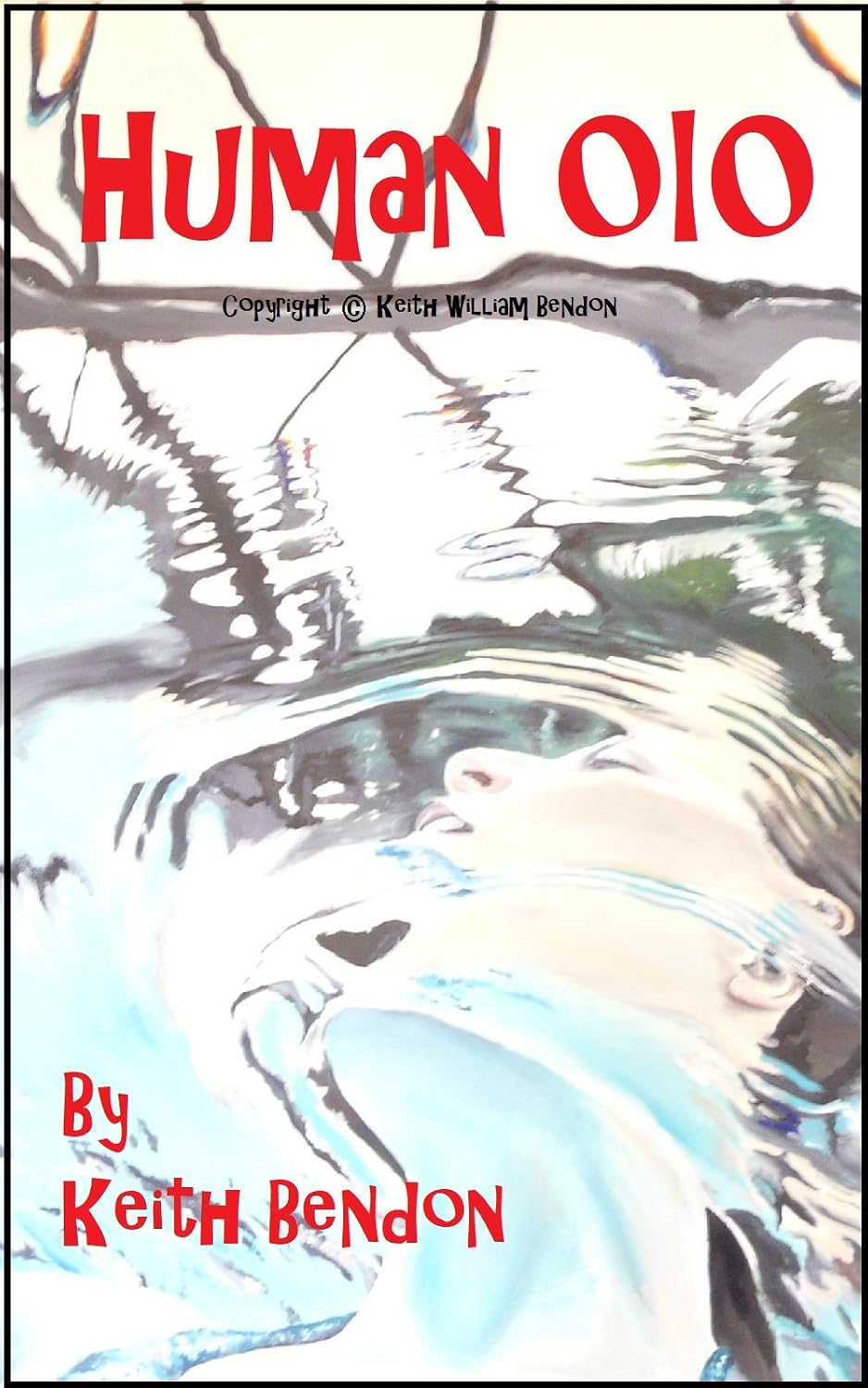 Amazon.com: Human 0I0: Human 010 eBook : Bendon, Keith, Betts, Daryl ...