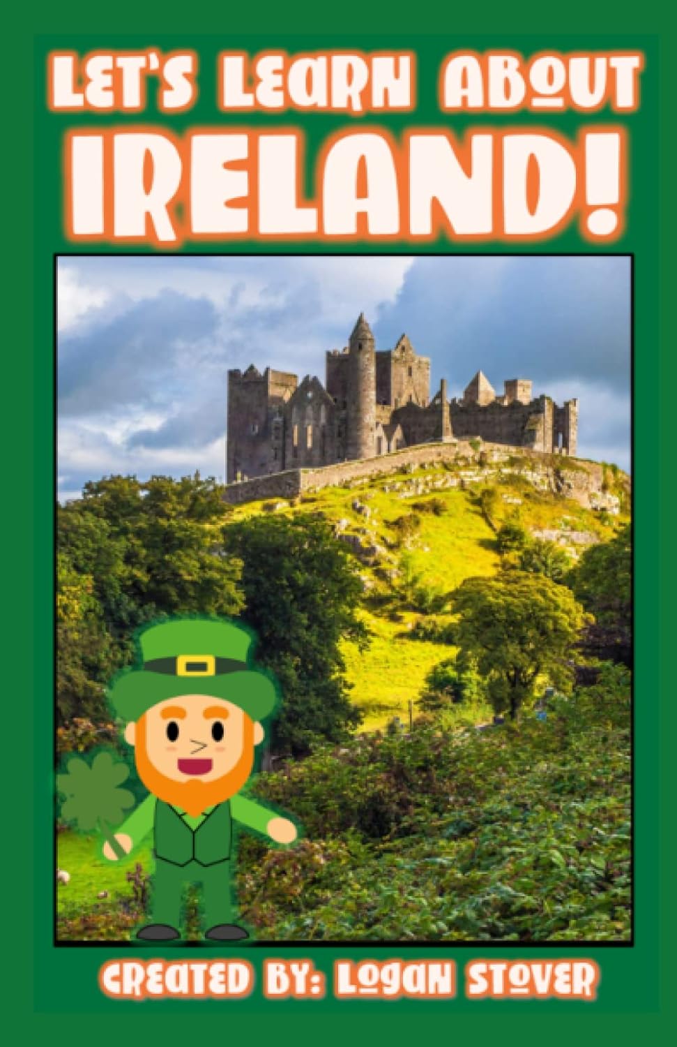 Let’s Learn About Ireland!: A history book for children, kids, and ...