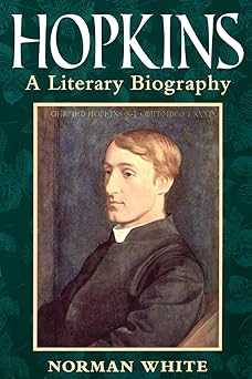 Hopkins: A Literary Biography: Amazon.co.uk: White, Norman ...