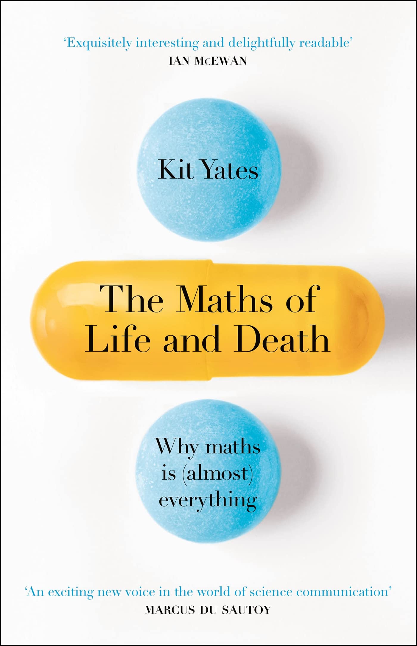 The Maths of Life and Death: Why Maths is Almost Everything: Amazon.co ...