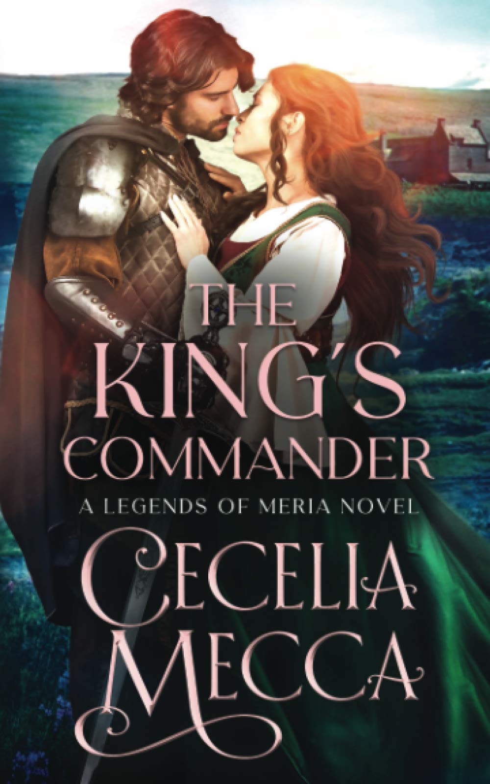 The King's Commander (Kingdoms of Meria): Mecca, Cecelia: 9781946510662 ...