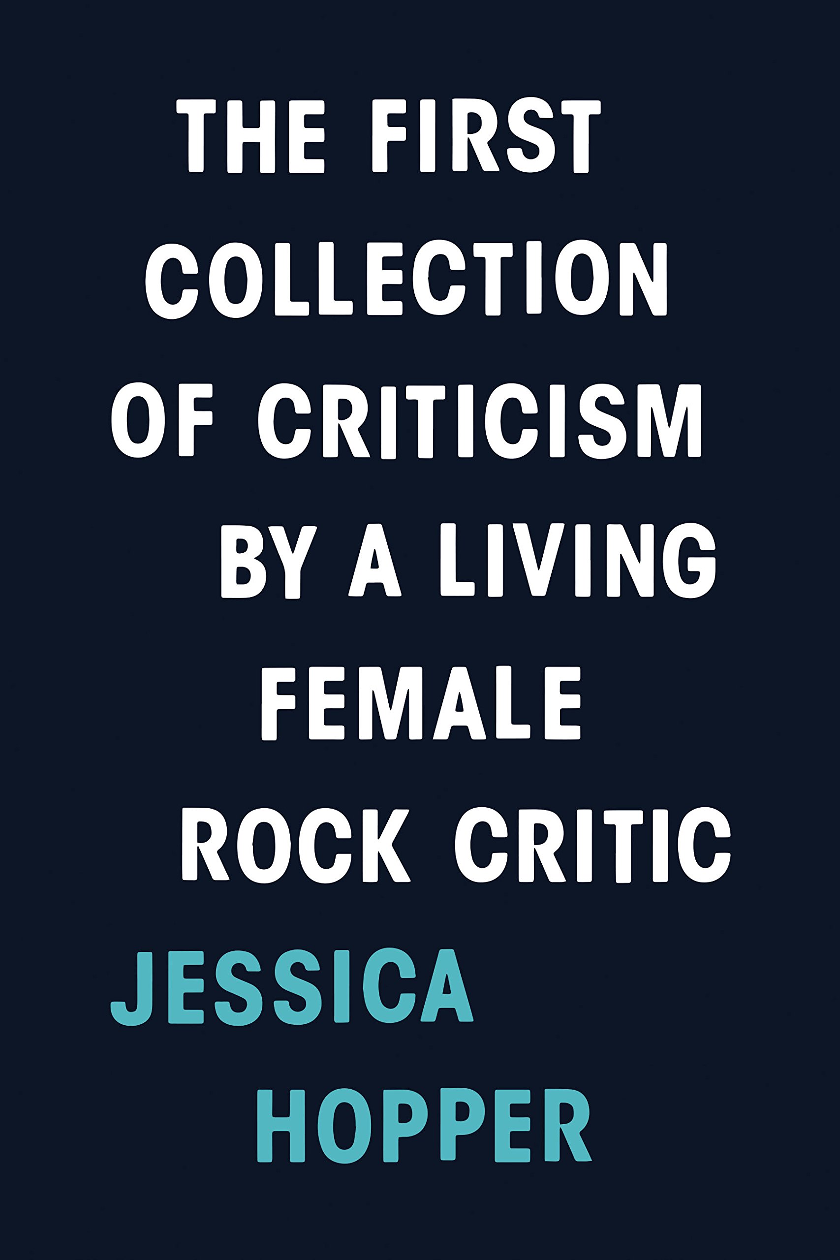 The First Collection of Criticism by a Living Female Rock Critic ...