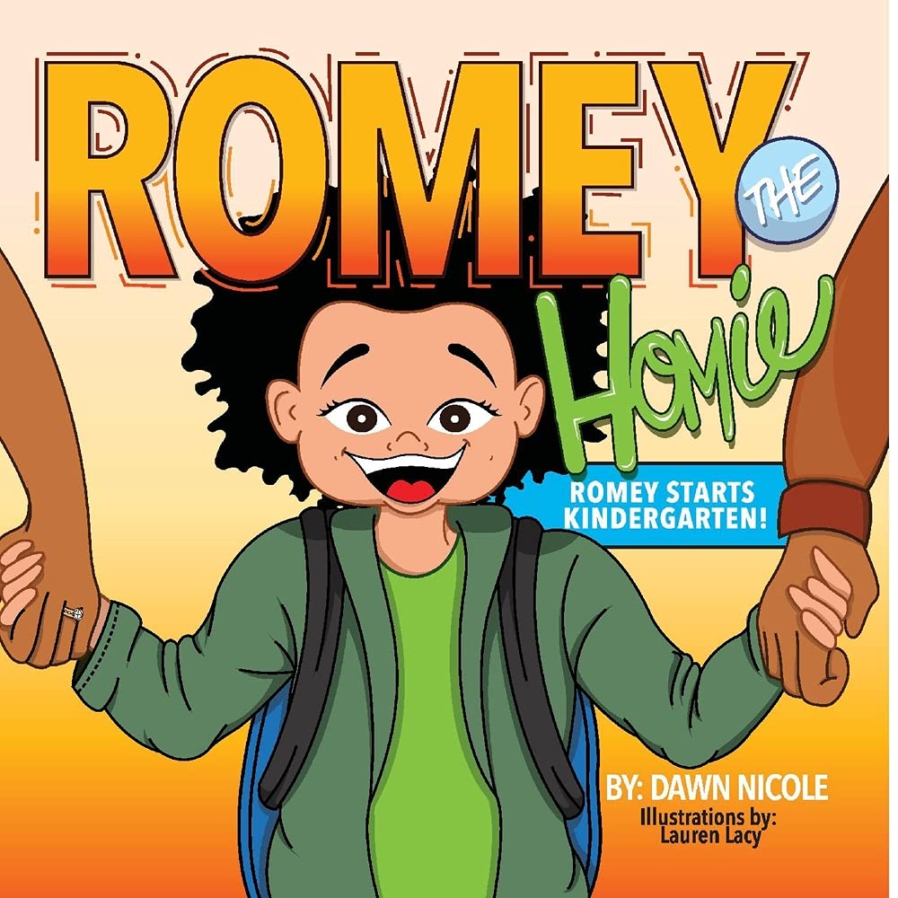 Romey The Homie: Romey Starts Kindergarten: Nicole, Dawn: 9781667801551 ...