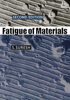 Fatigue of Materials (Cambridge Solid State Science Series) Second ...
